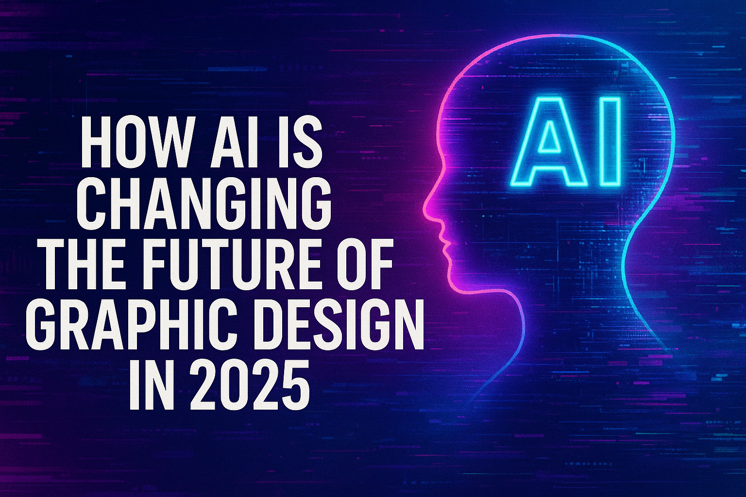 AI Graphic Design in 2025: How It’s Changing the Industry